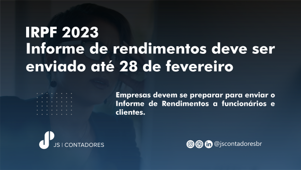 IRPF 2023: Informe de rendimentos deve ser enviado até 28 de fevereiro ...