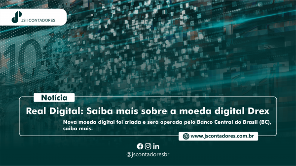 Real Digital: Saiba mais sobre a moeda digital Drex – JS Contadores