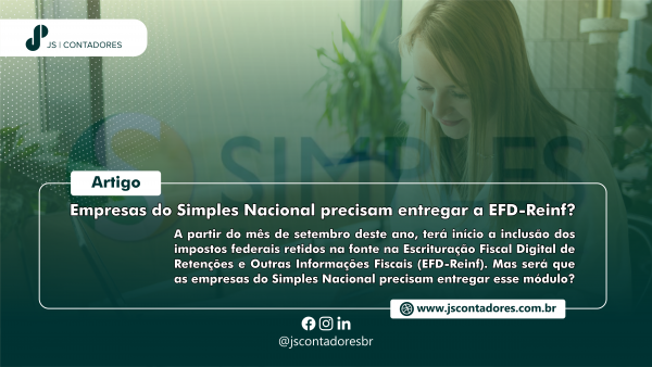 Empresas do Simples Nacional precisam entregar a EFD-Reinf? – JS Contadores